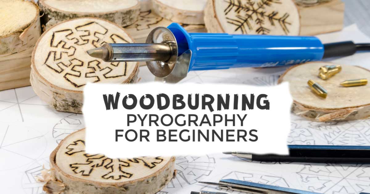 Wood Burning For Beginners Easy Guide Empress Of Dirt