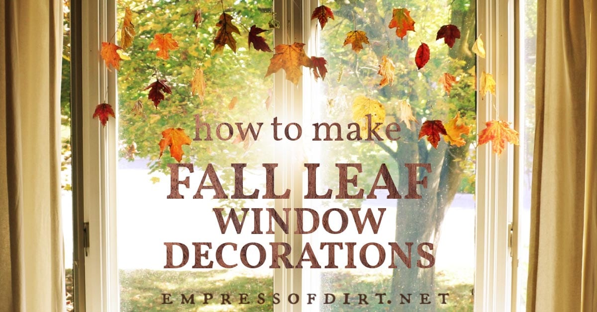 Make a Fall Leaf Window Decoration — Empress of Dirt