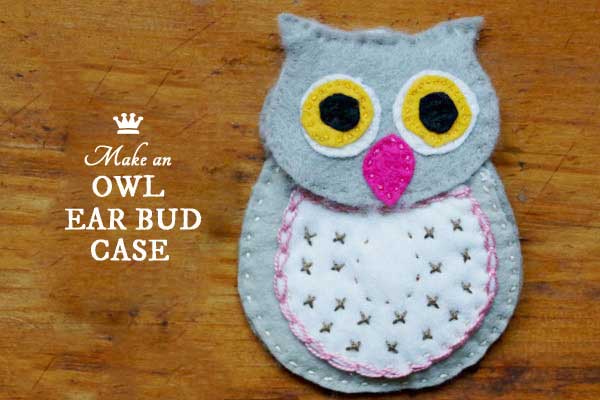 DIY Wool Felt Owl Ear Bud Case | Free Pattern - Empress of Dirt