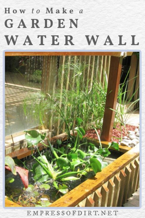 Make a Weeping Water Wall for Your Container Pond — Empress of Dirt