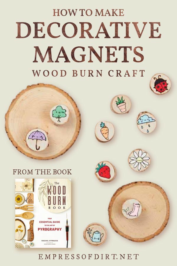Make Mini Fridge Magnets (Beginner Wood Burn Craft) — Empress of Dirt