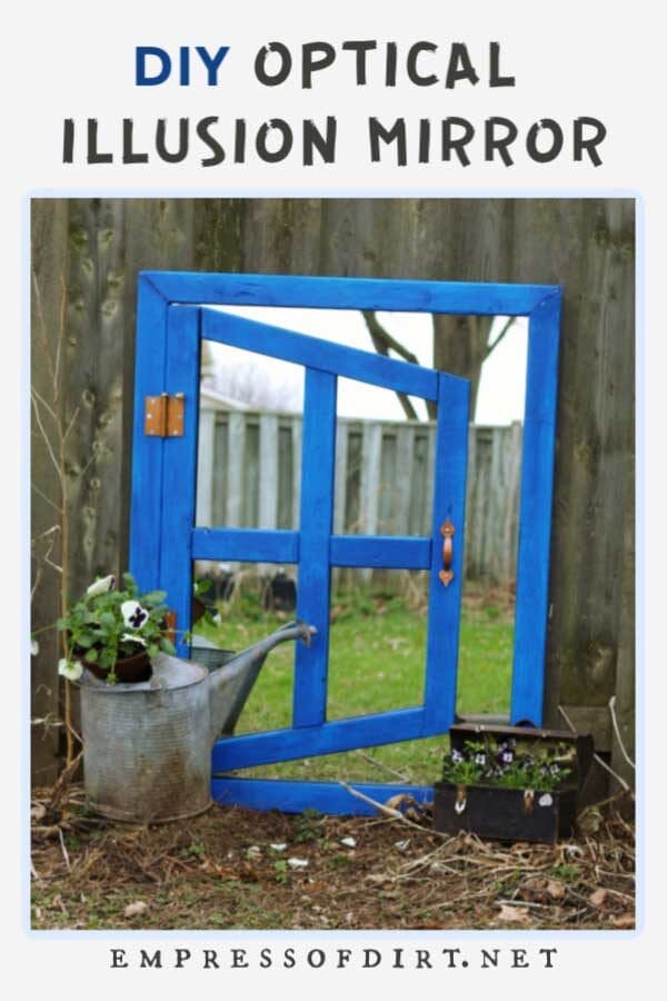 DIY Optical Illusion Mirror for Your Home or Garden | Empress of Dirt