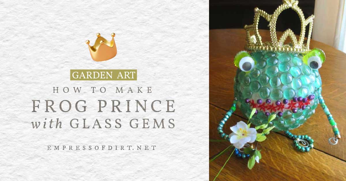 How To Make a Frog Prince (Garden Art DIY) — Empress of Dirt