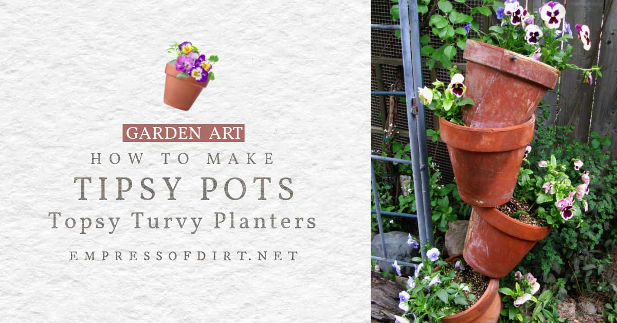 How To Make Tipsy Pots | Empress of Dirt