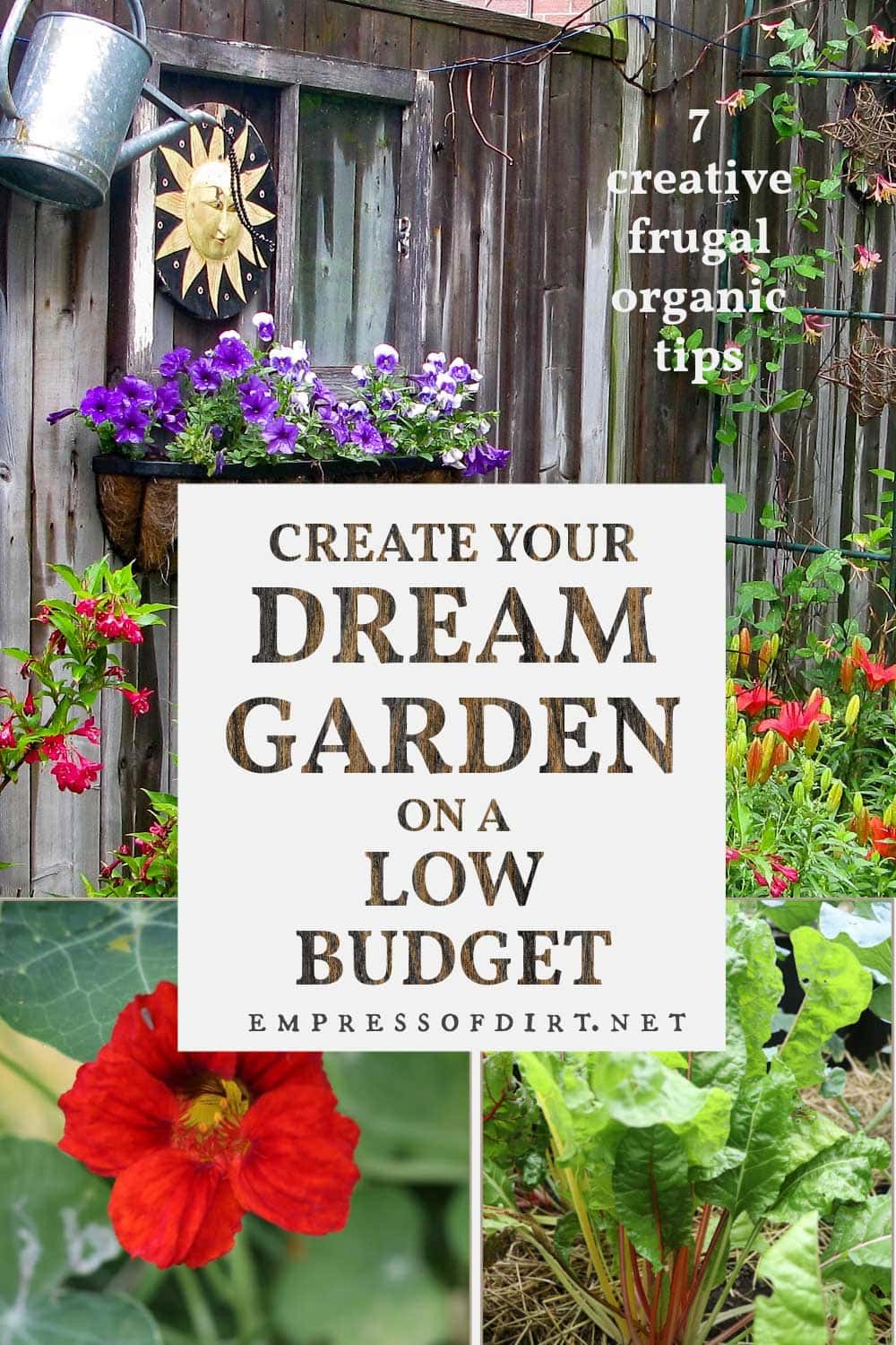 7 Cheap (But Smart) Tips to Create Your Dream Garden — Empress of Dirt